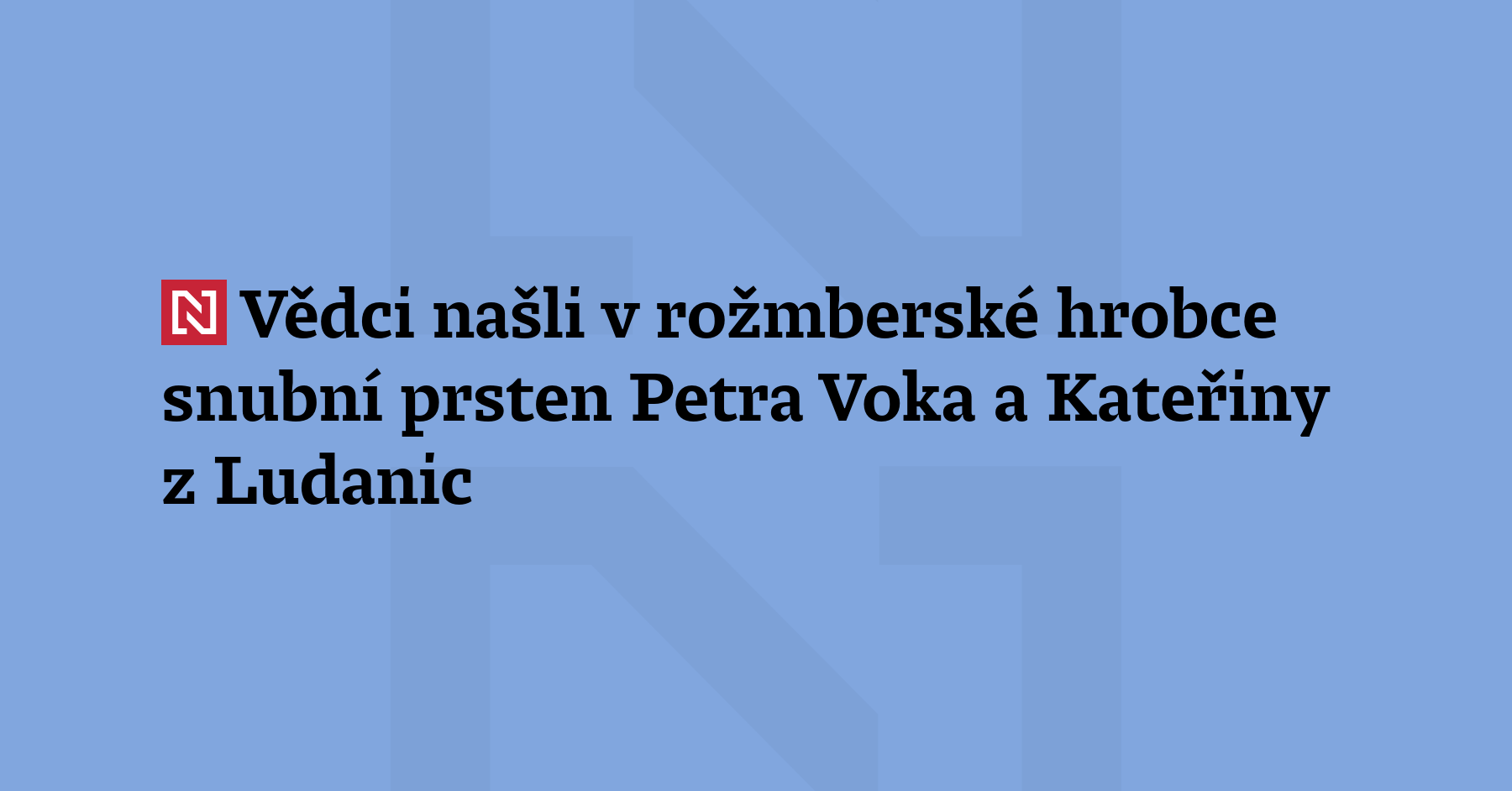 Vědci našli v rožmberské hrobce snubní prsten Petra Voka a Kateřiny z Ludanic