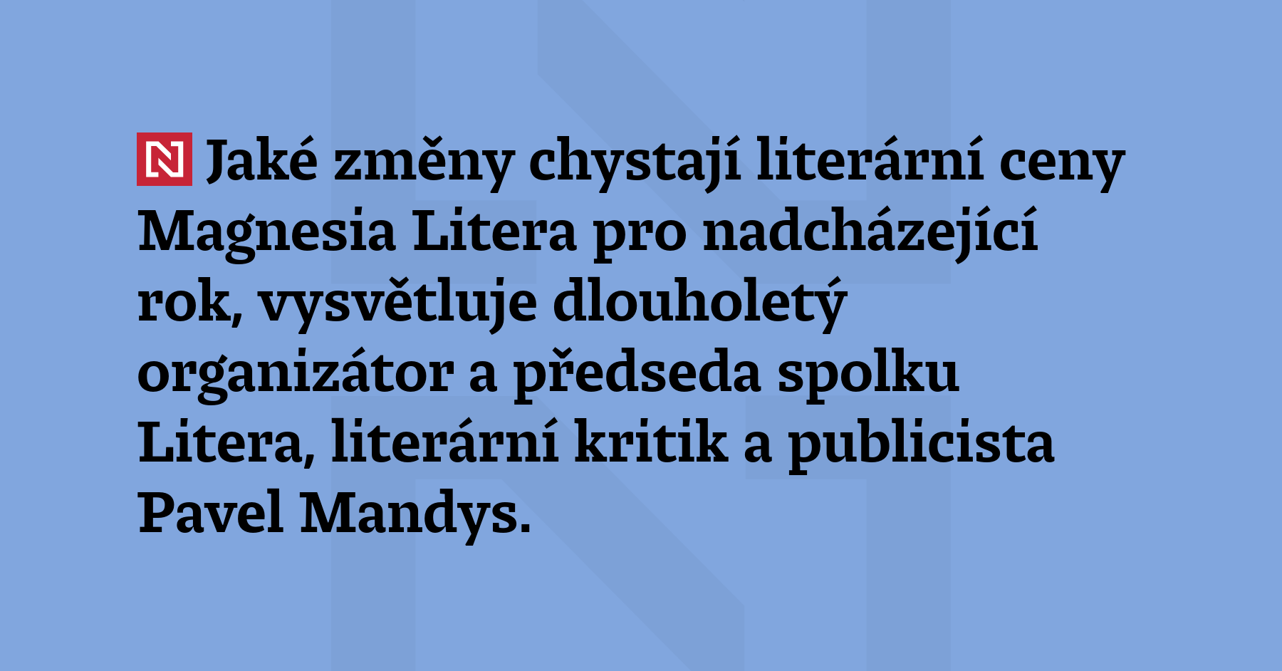 Jaké změny chystají literární ceny Magnesia Litera pro nadcházející rok