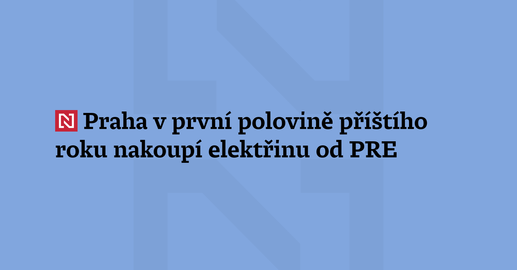 Praha v první polovině příštího roku nakoupí elektřinu od PRE