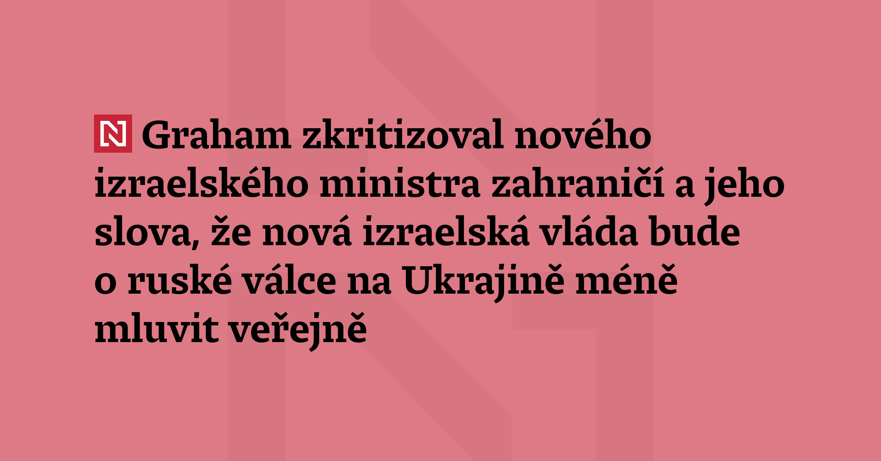 Graham zkritizoval nového izraelského ministra zahraničí a jeho slova ...