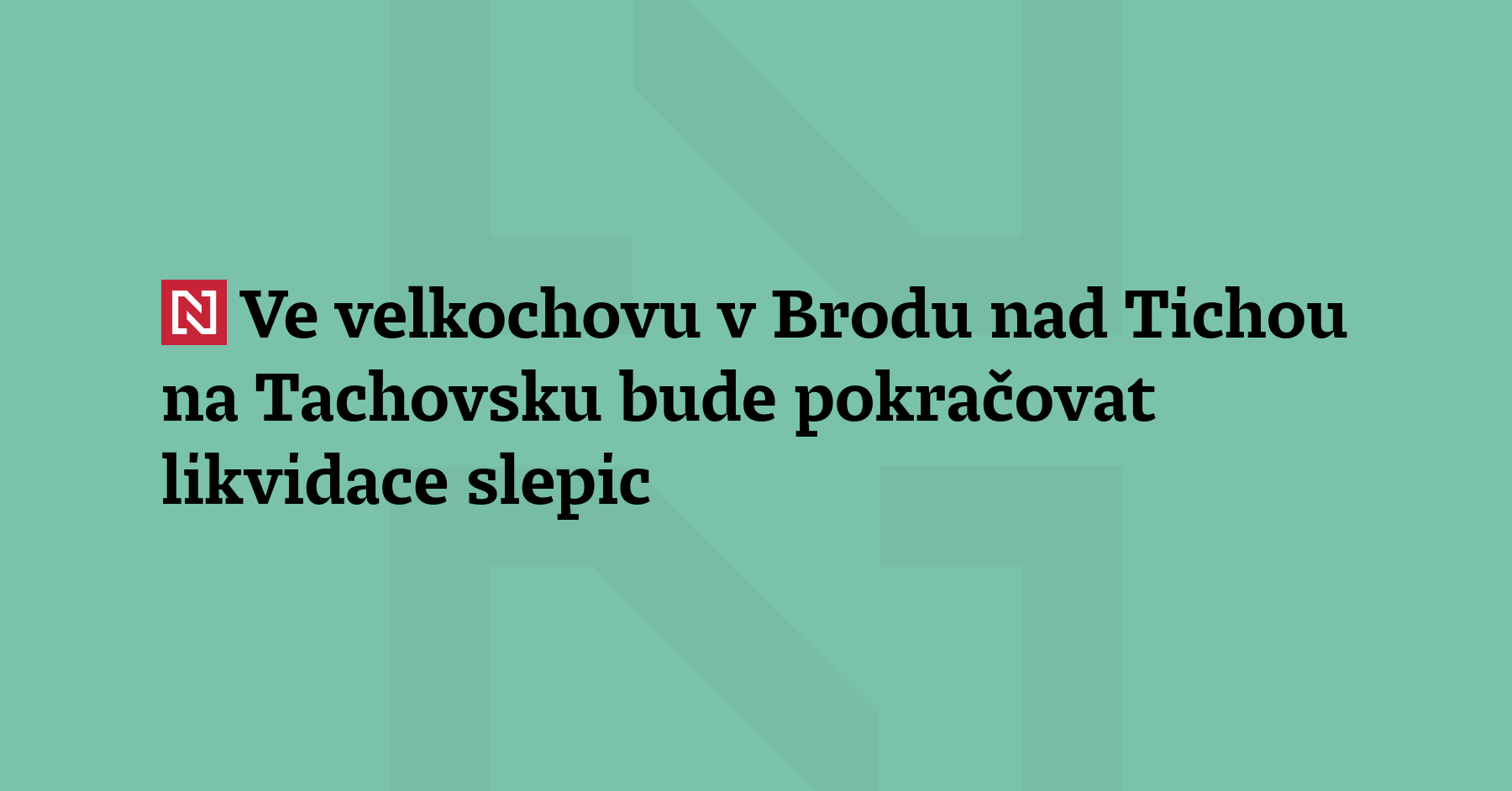 Ve velkochovu v Brodu nad Tichou na Tachovsku bude pokračovat likvidace ...