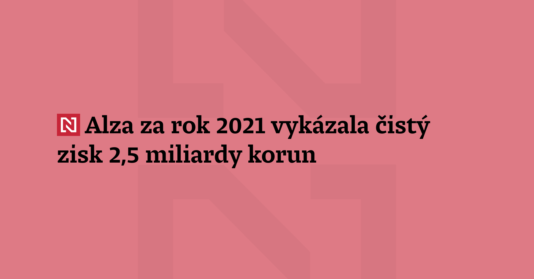 Alza za rok 2021 vykázala čistý zisk 2,5 miliardy korun