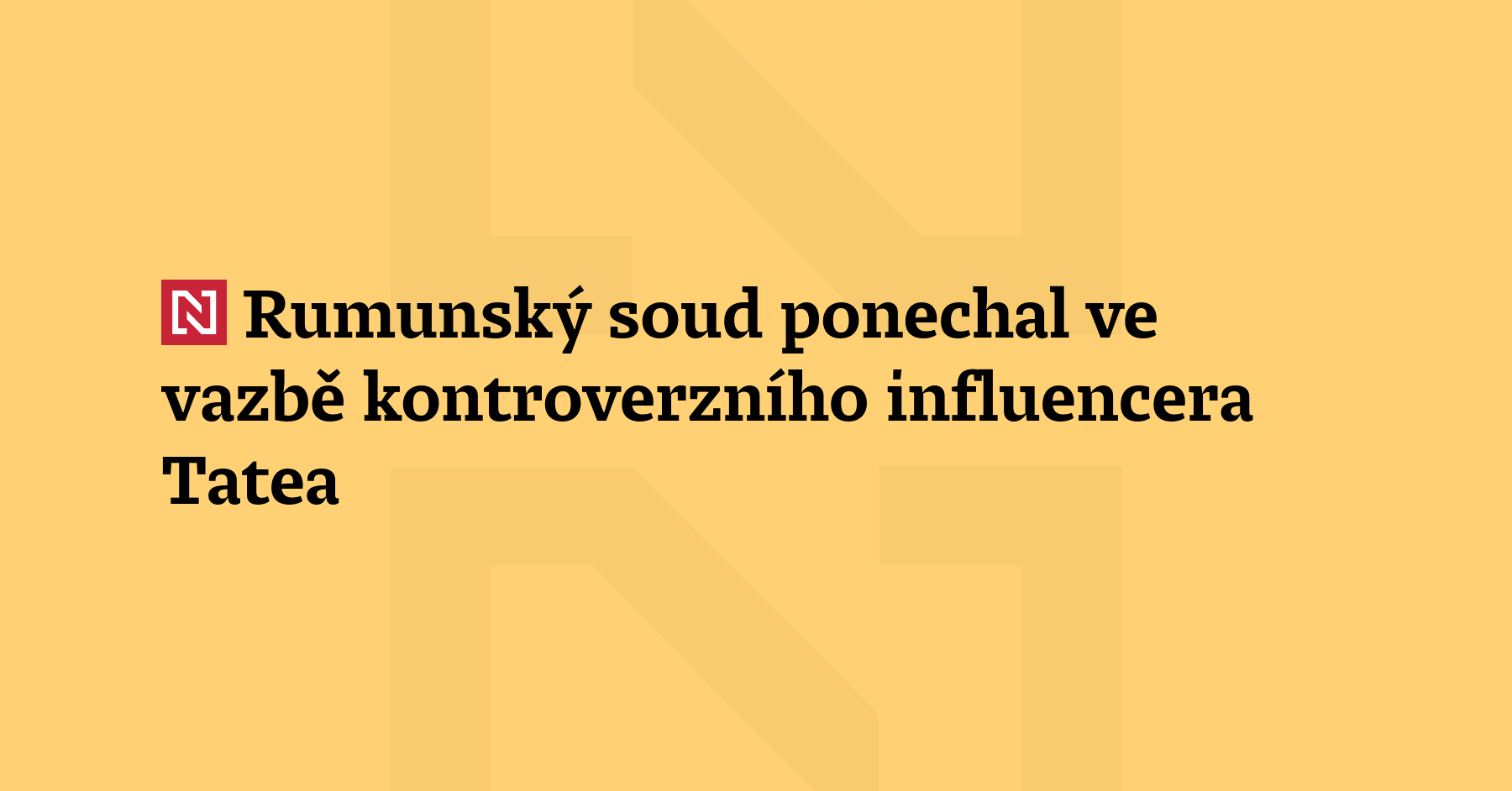 Rumunský soud ponechal ve vazbě kontroverzního influencera Tatea