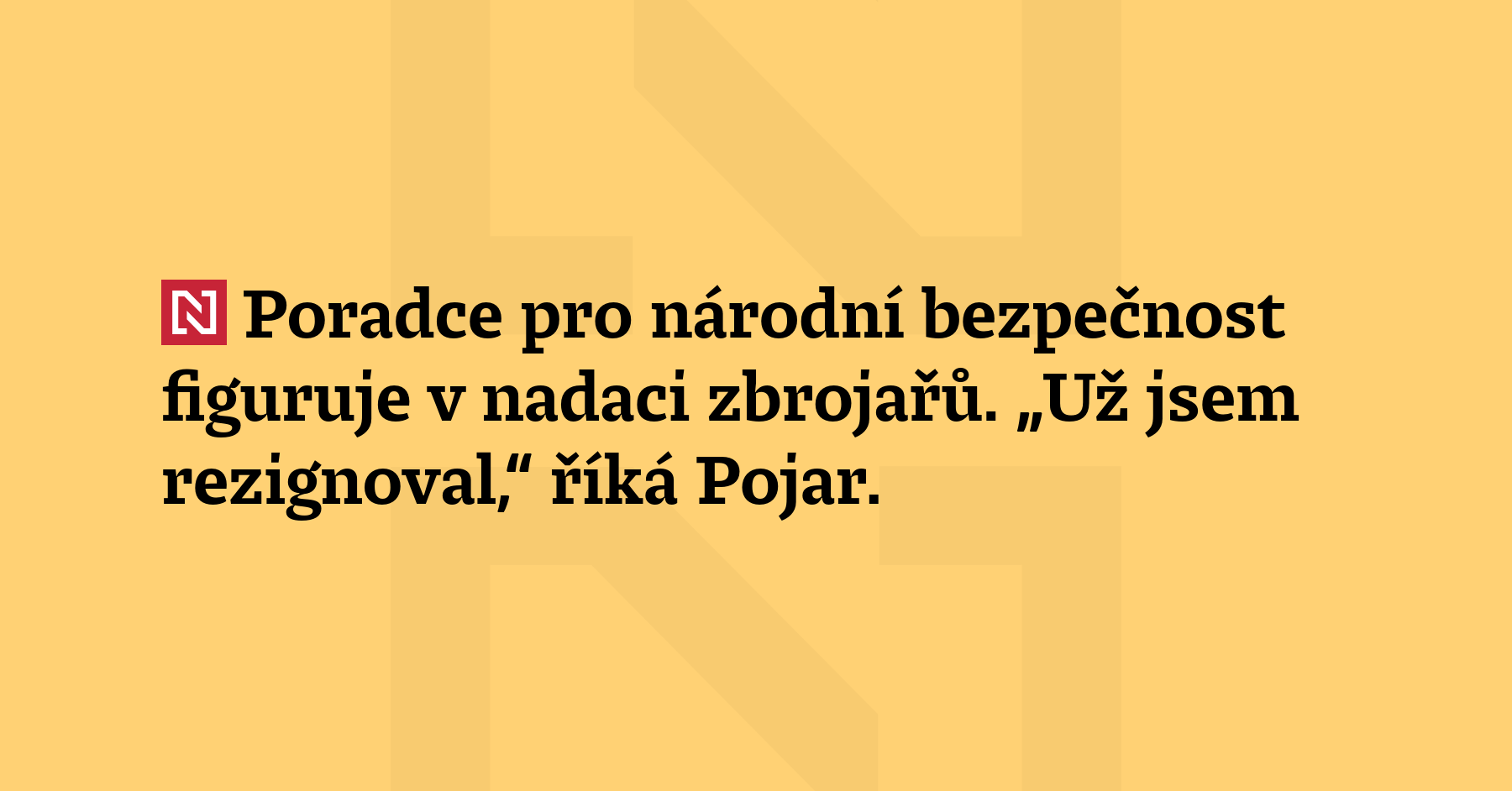 Poradce pro národní bezpečnost Tomáš Pojar může být ve střetu zájmů ...