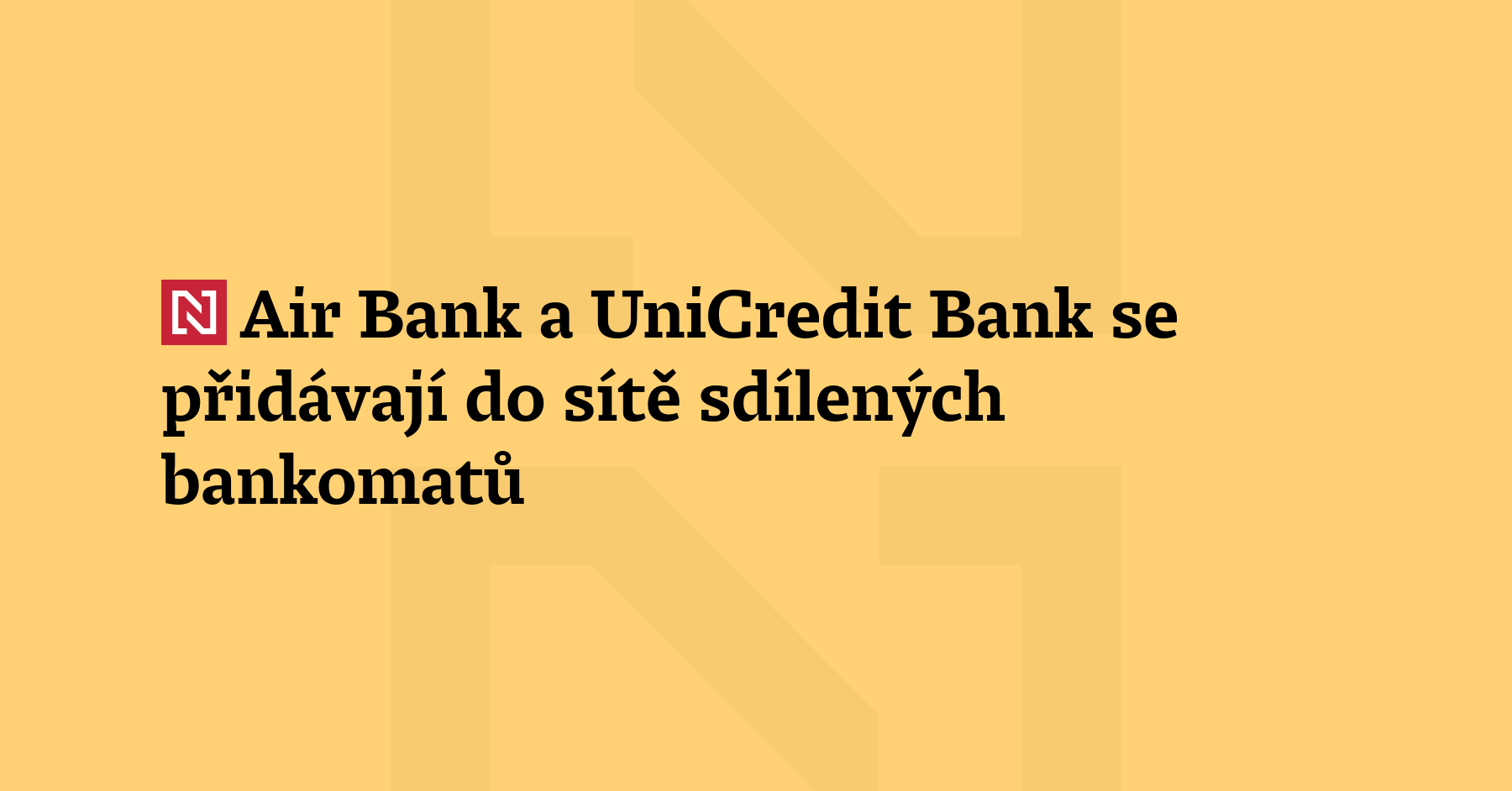 Air Bank a UniCredit Bank se přidávají do sítě sdílených bankomatů
