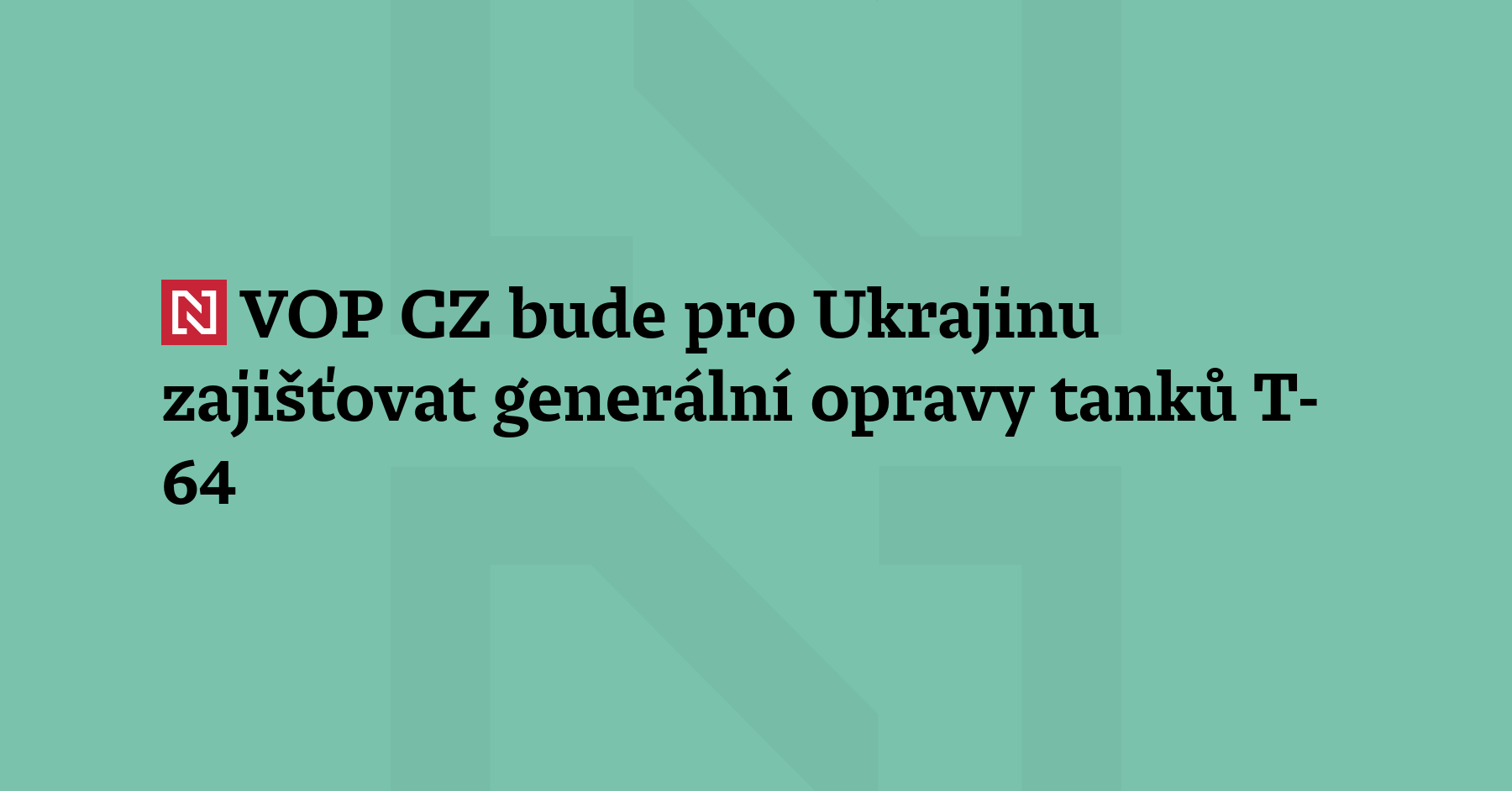 VOP CZ bude pro Ukrajinu zajišťovat generální opravy tanků T-64