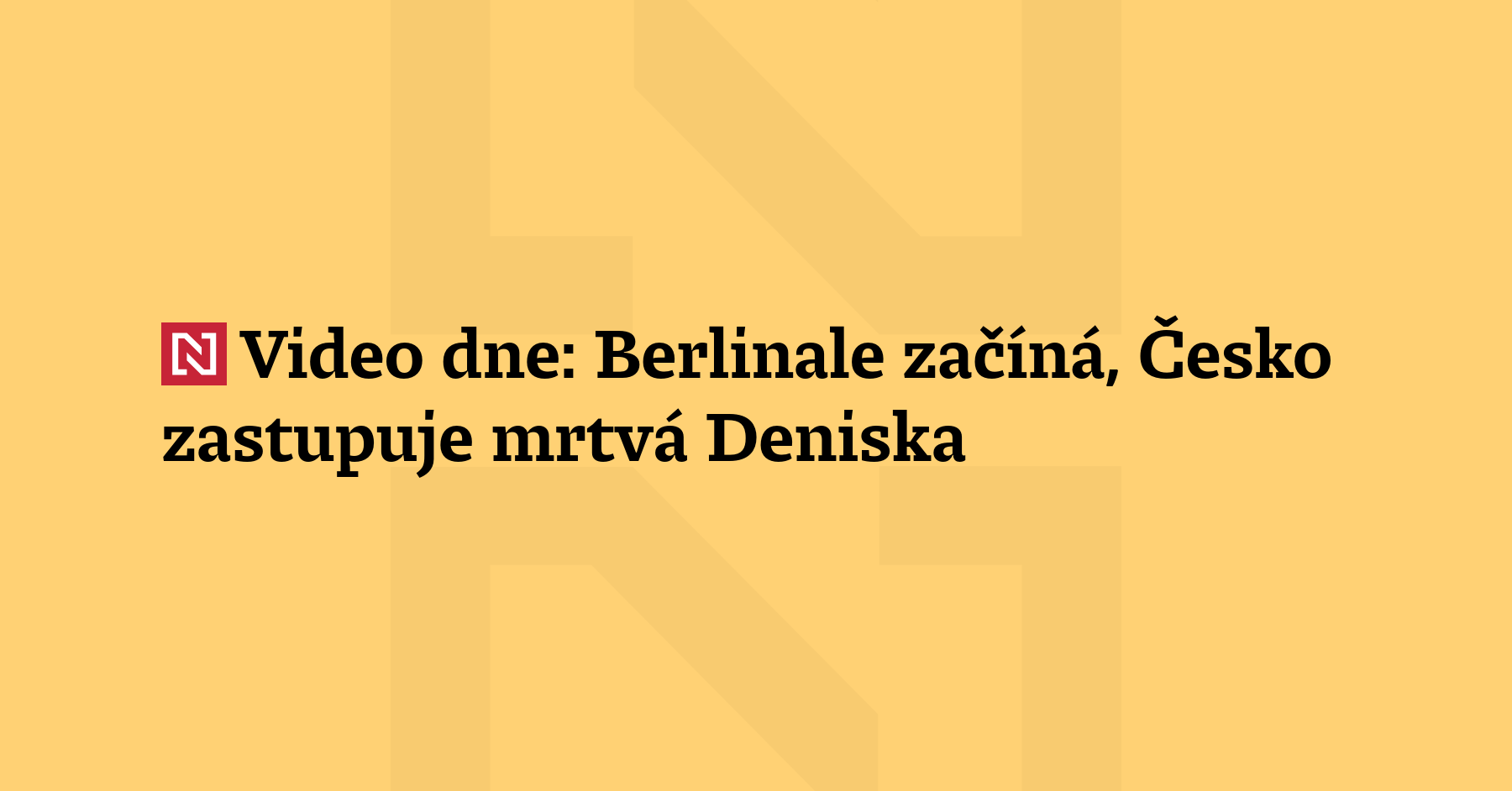 Video dne: Berlinale začíná, Česko zastupuje mrtvá Deniska