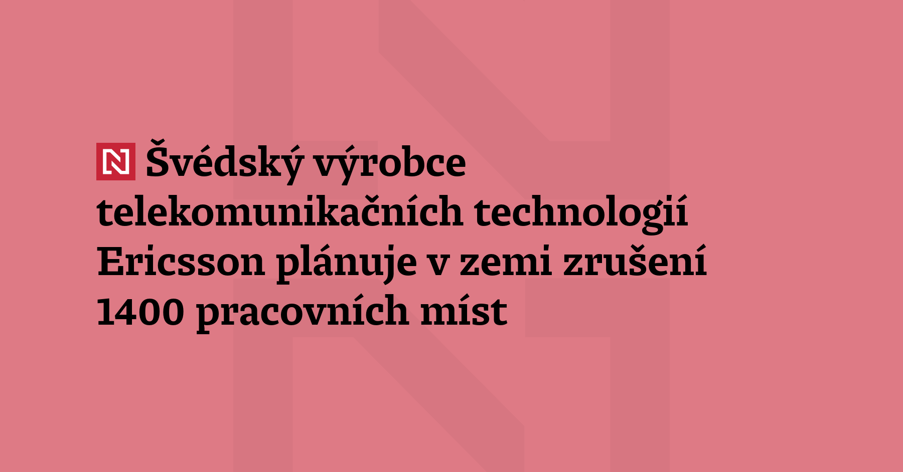 Švédský výrobce telekomunikačních technologií Ericsson plánuje v zemi ...