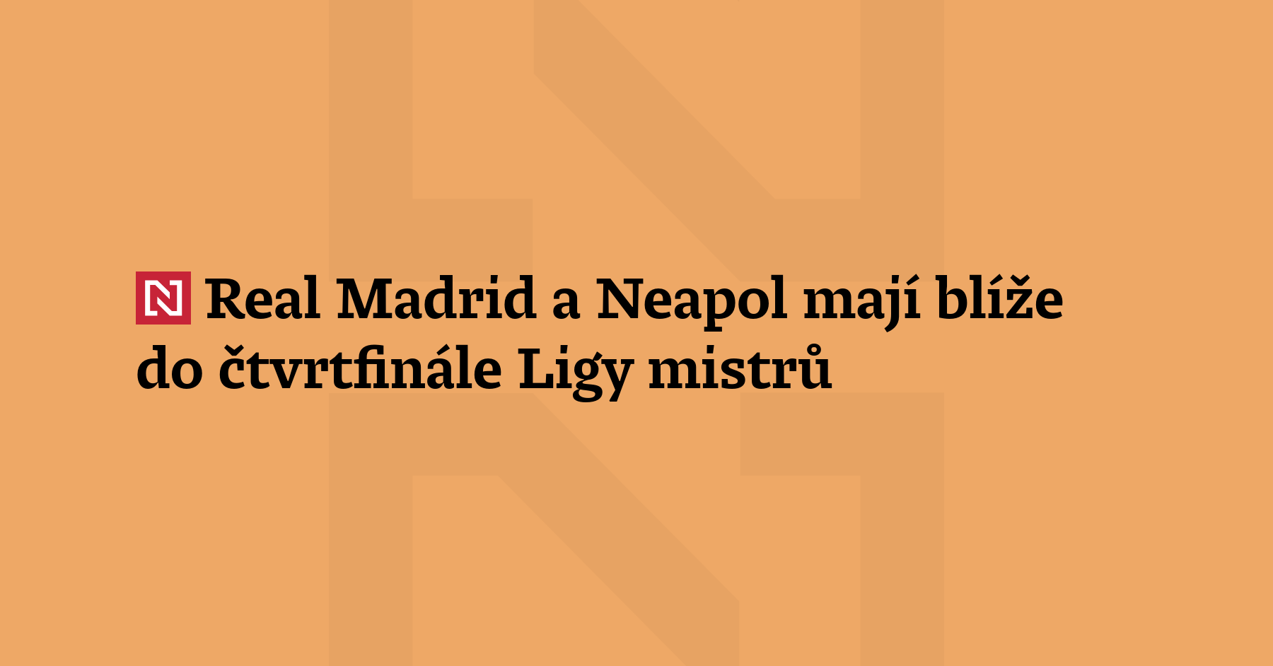 Real Madrid a Neapol mají blíže do čtvrtfinále Ligy mistrů