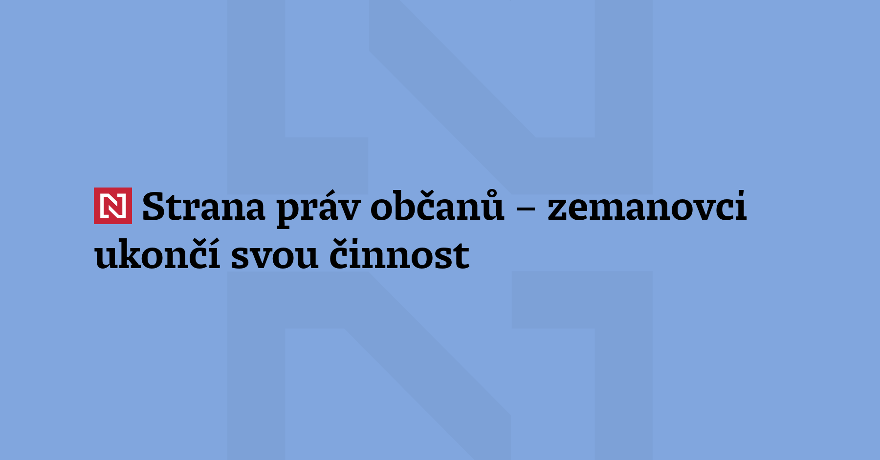 Strana práv občanů – zemanovci ukončí svou činnost
