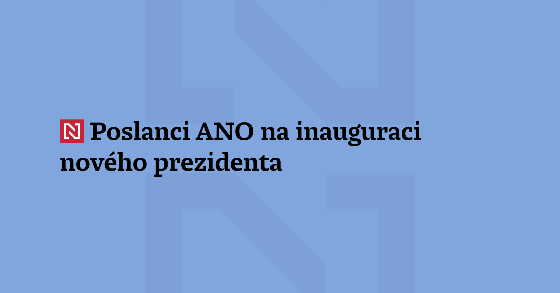 Poslanci ANO na inauguraci nového prezidenta