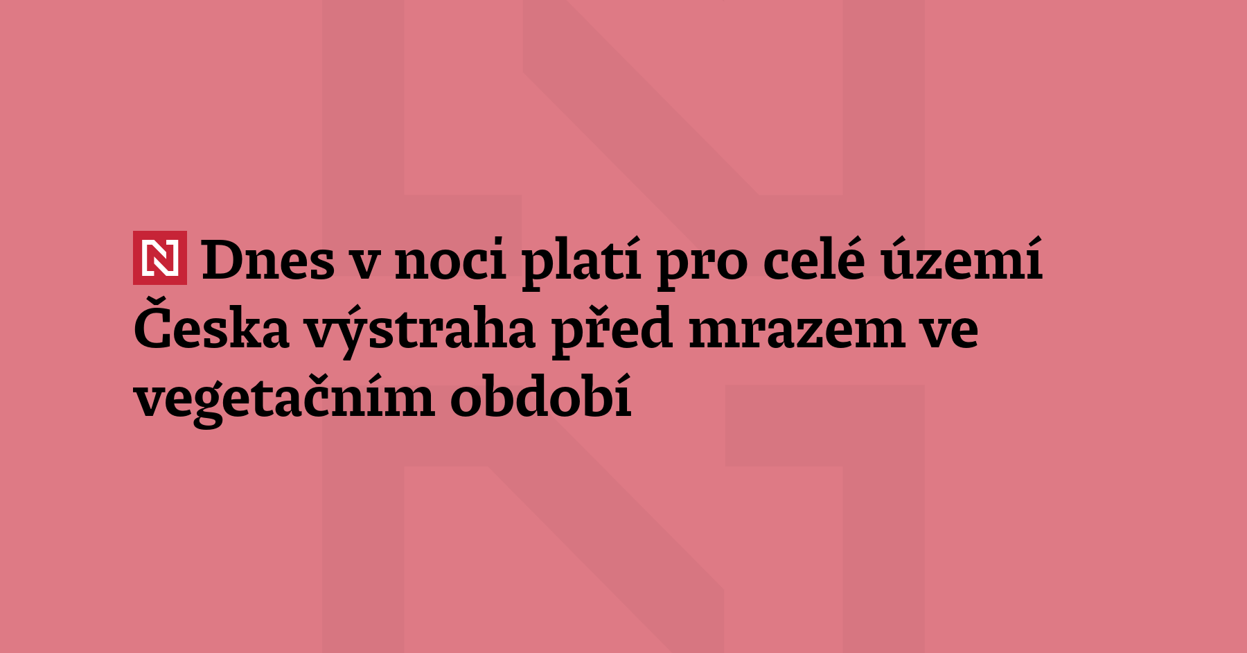Dnes v noci platí pro celé území Česka výstraha před mrazem ve vegetačním období