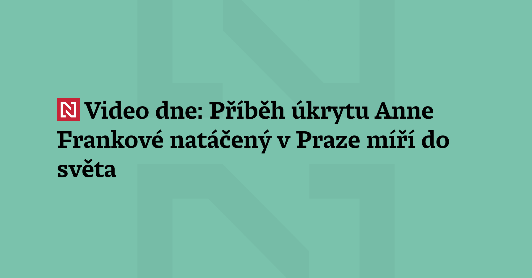 Video dne: Příběh úkrytu Anne Frankové natáčený v Praze míří do světa