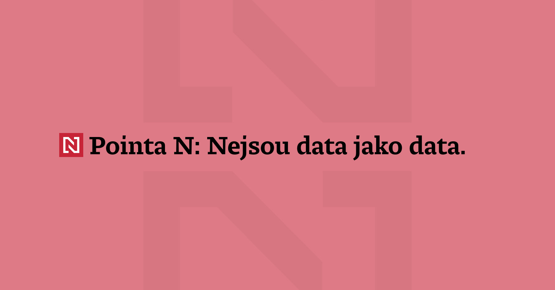 Pointa N: Nejsou data jako data. Proč Česko poslalo do Bruselu čísla ...