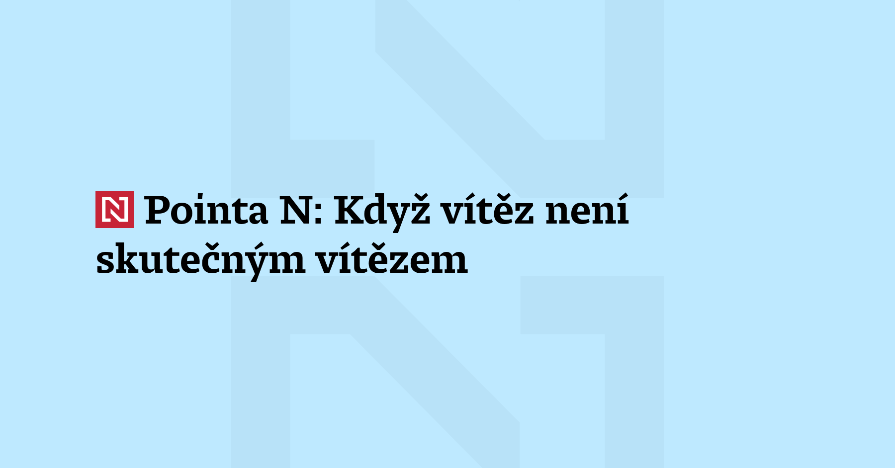 Pointa N: Když vítěz není skutečným vítězem