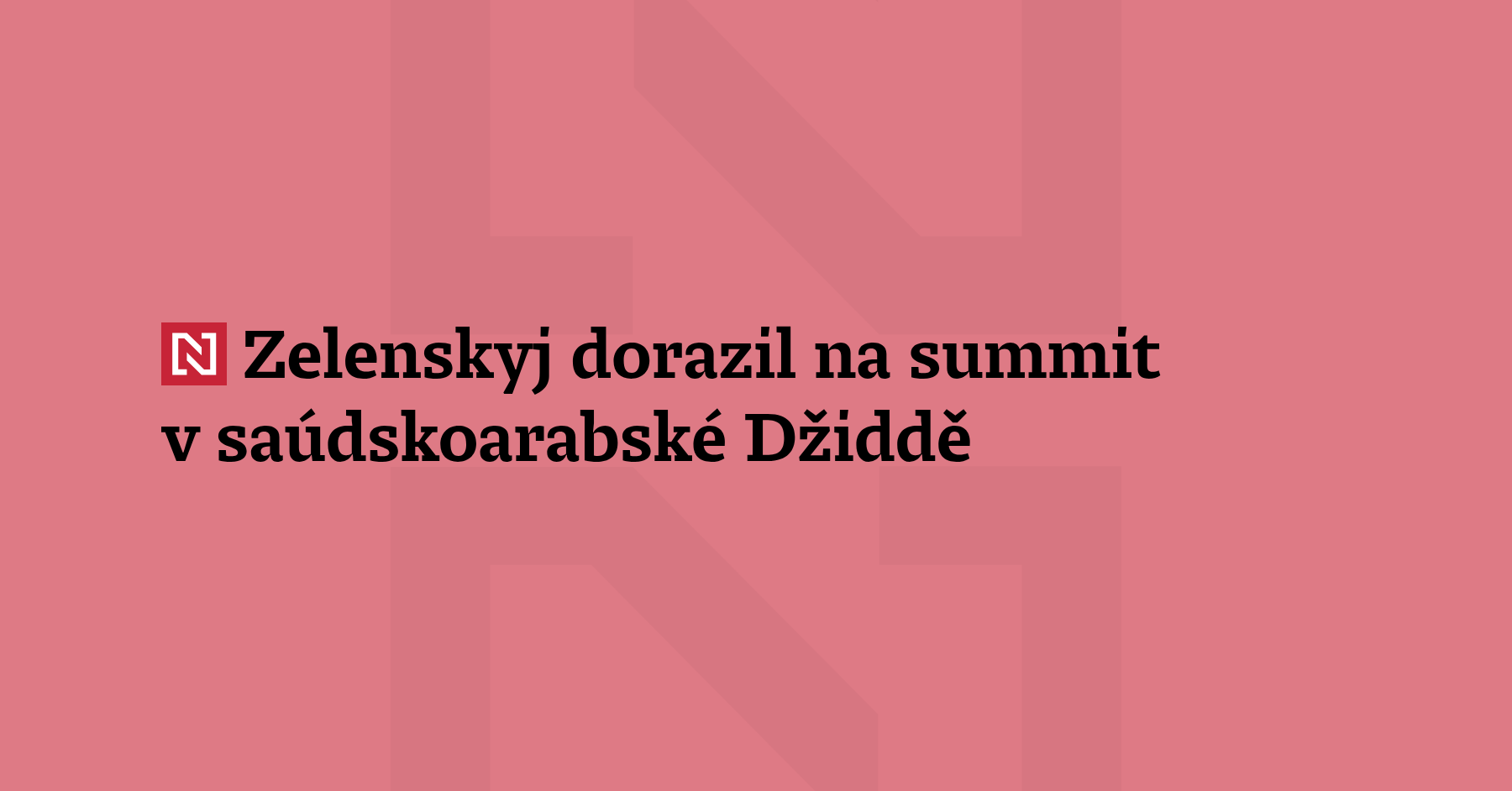 Zelenskyj dorazil na summit v saúdskoarabské Džiddě
