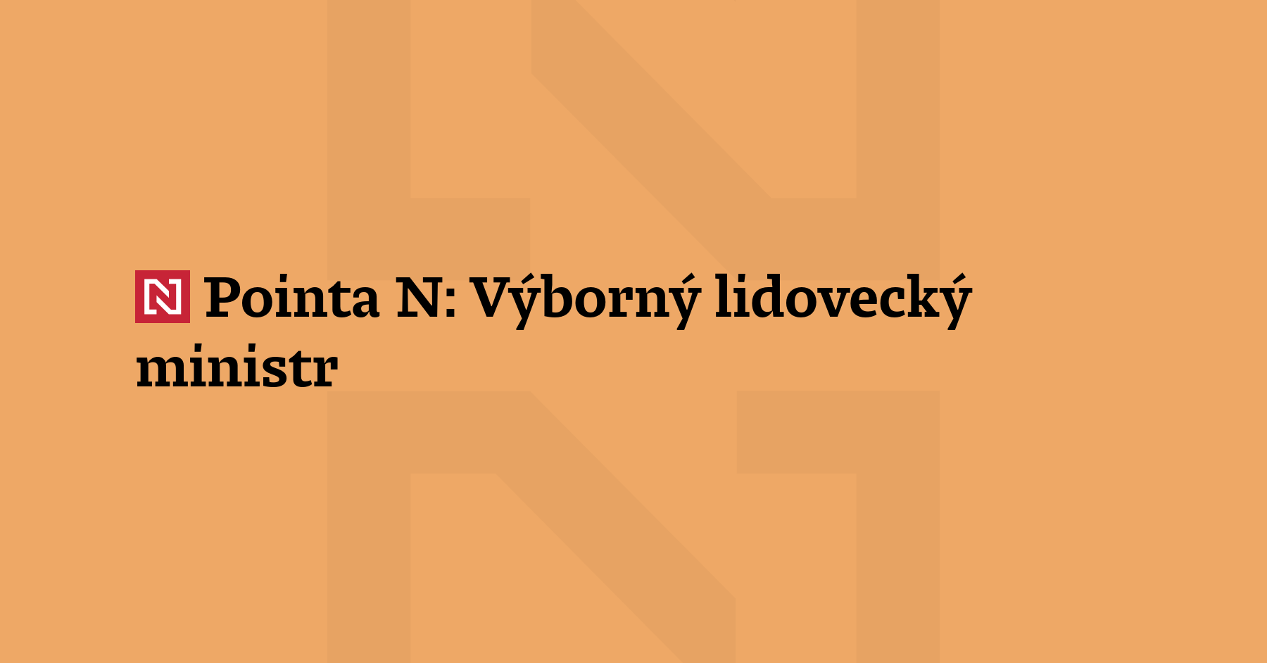 Pointa N: Výborný lidovecký ministr