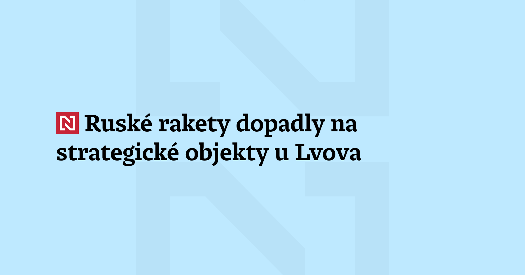 Ruské rakety dopadly na strategické objekty u Lvova