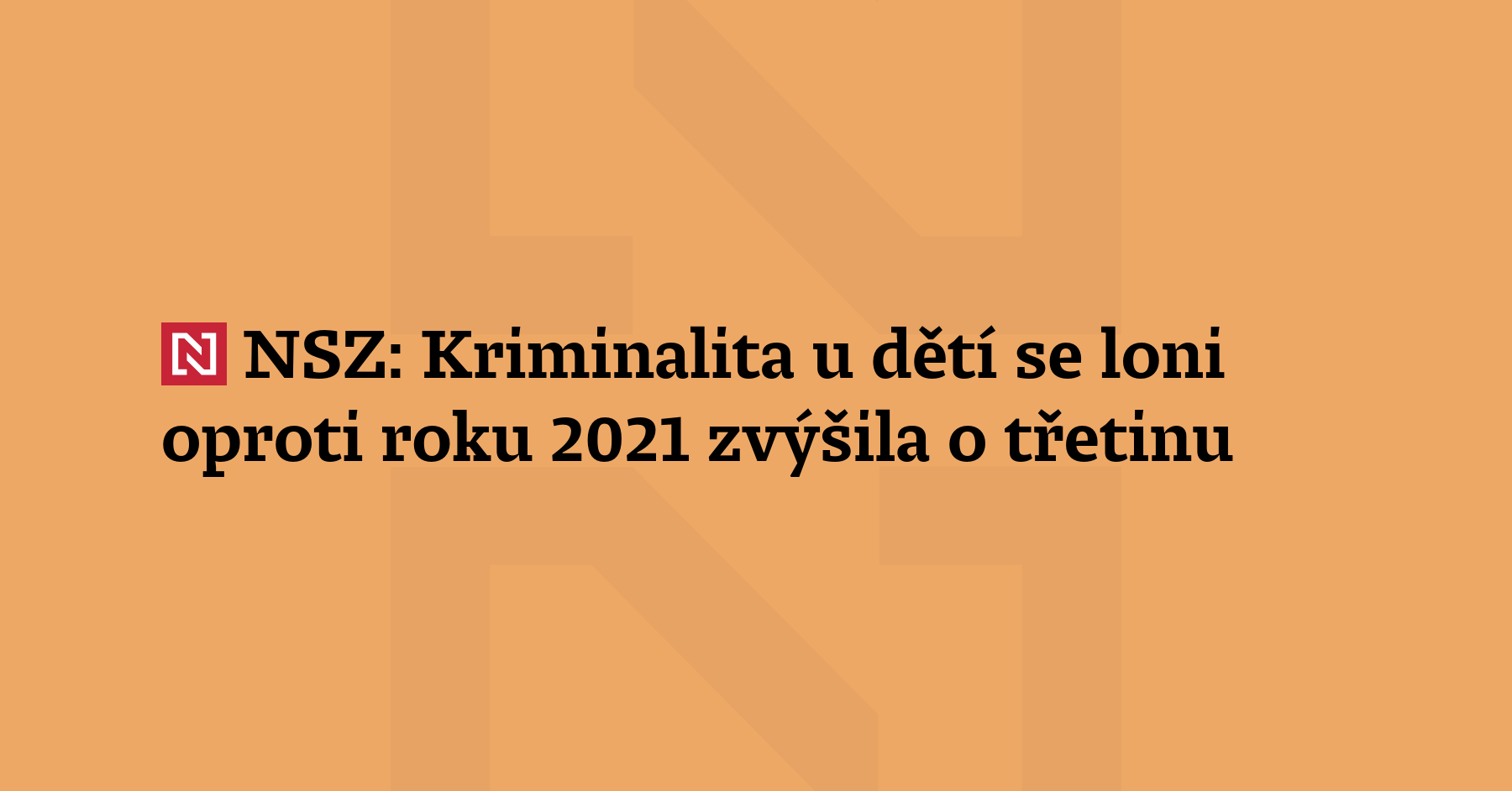 NSZ: Kriminalita u dětí se loni oproti roku 2021 zvýšila o třetinu
