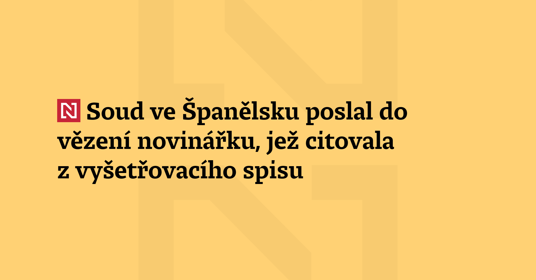 Soud ve Španělsku poslal do vězení novinářku, jež citovala z ...