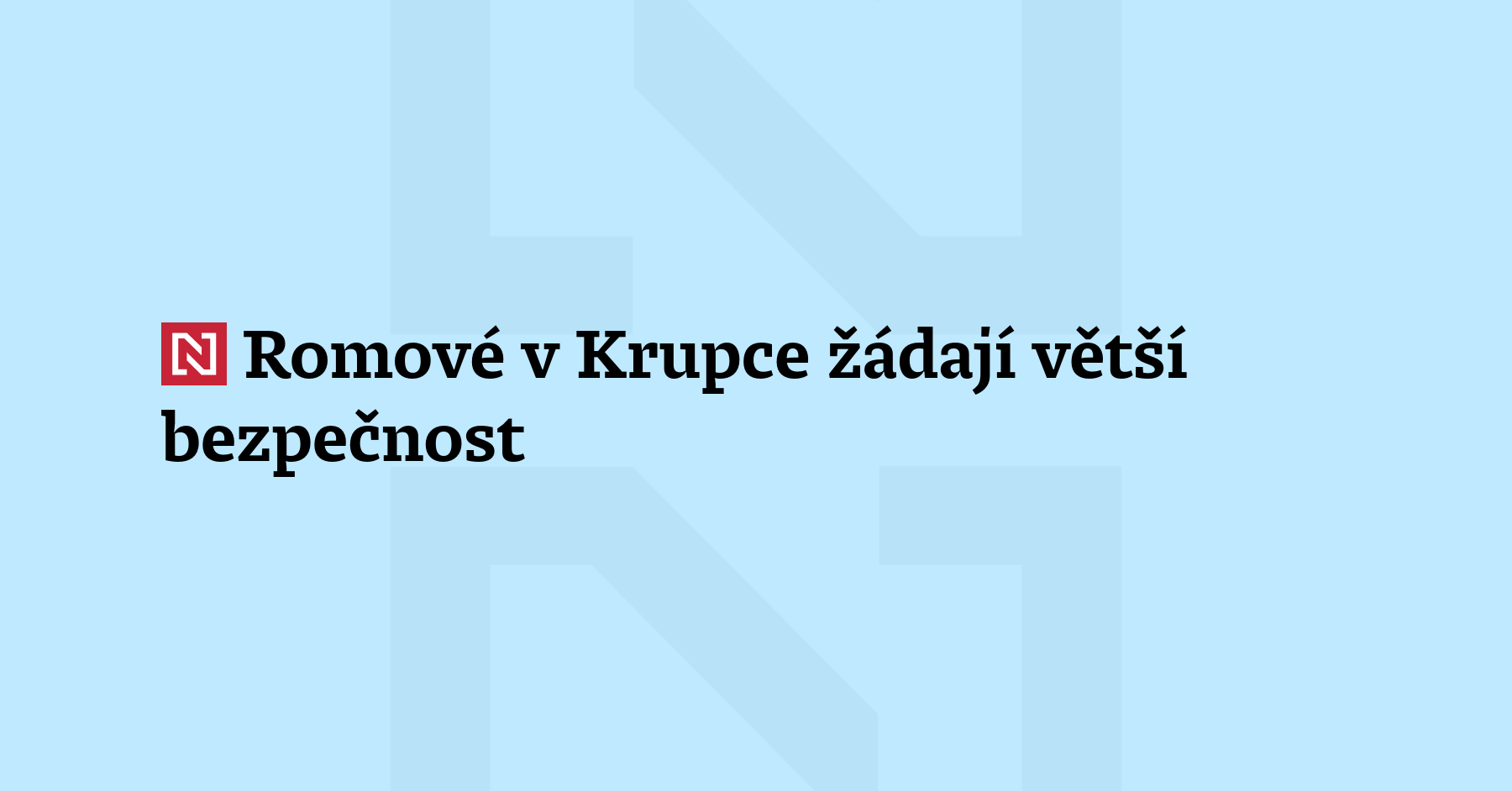 Romové v Krupce žádají větší bezpečnost