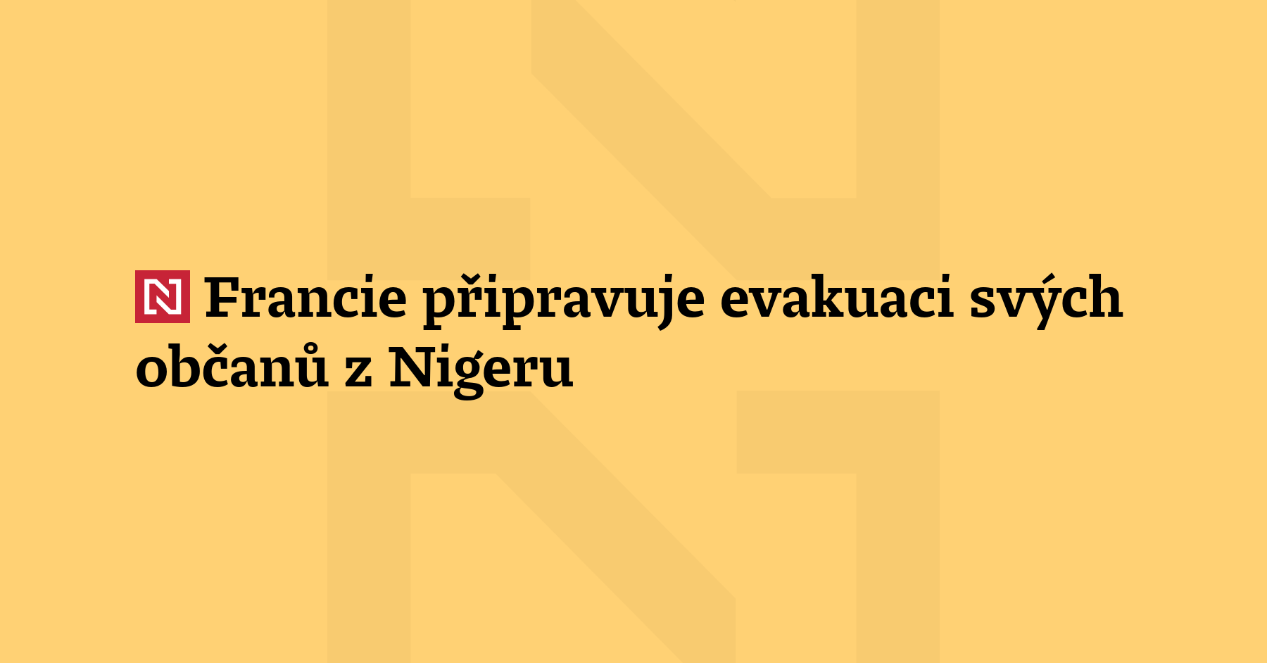 Francie připravuje evakuaci svých občanů z Nigeru