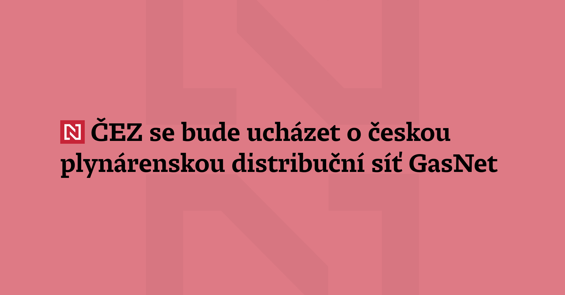 ČEZ se bude ucházet o českou plynárenskou distribuční síť GasNet