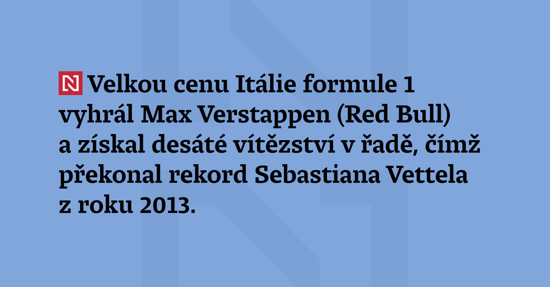 Velkou cenu Itálie formule 1 vyhrál Max Verstappen (Red Bull) a získal ...