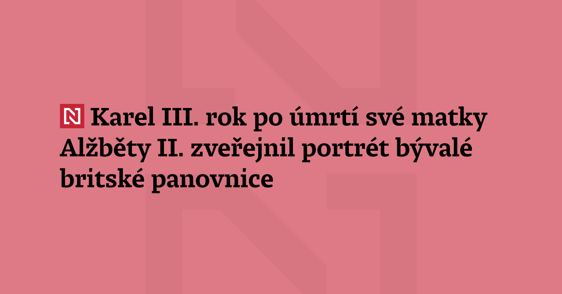 Karel III. rok po úmrtí své matky Alžběty II. zveřejnil portrét bývalé ...