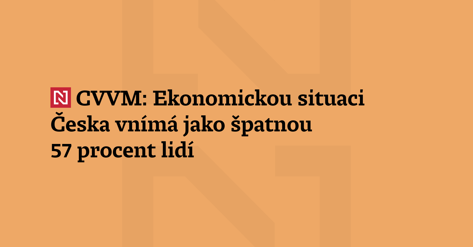 CVVM: Ekonomickou situaci Česka vnímá jako špatnou 57 procent lidí