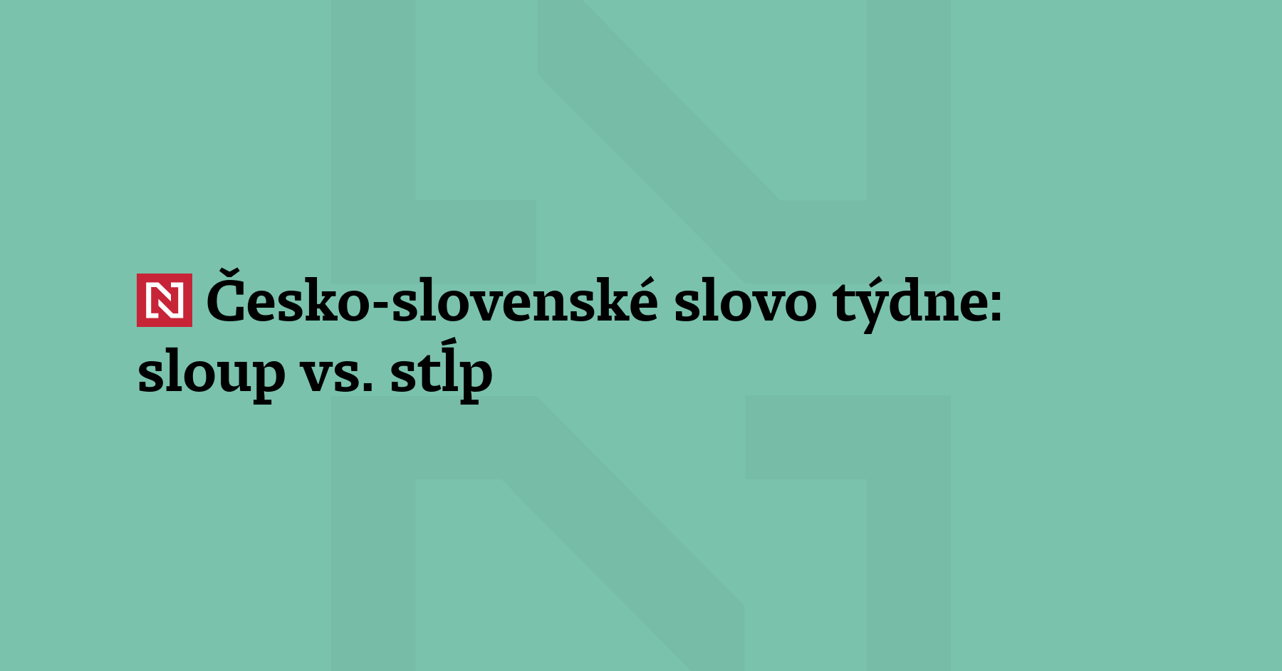 Česko-slovenské slovo týdne: sloup vs. stĺp