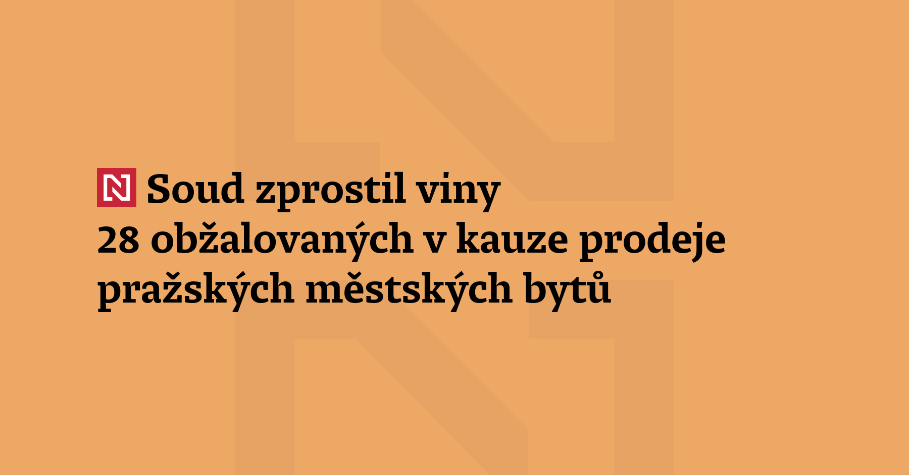 Soud zprostil viny 28 obžalovaných v kauze prodeje pražských městských bytů