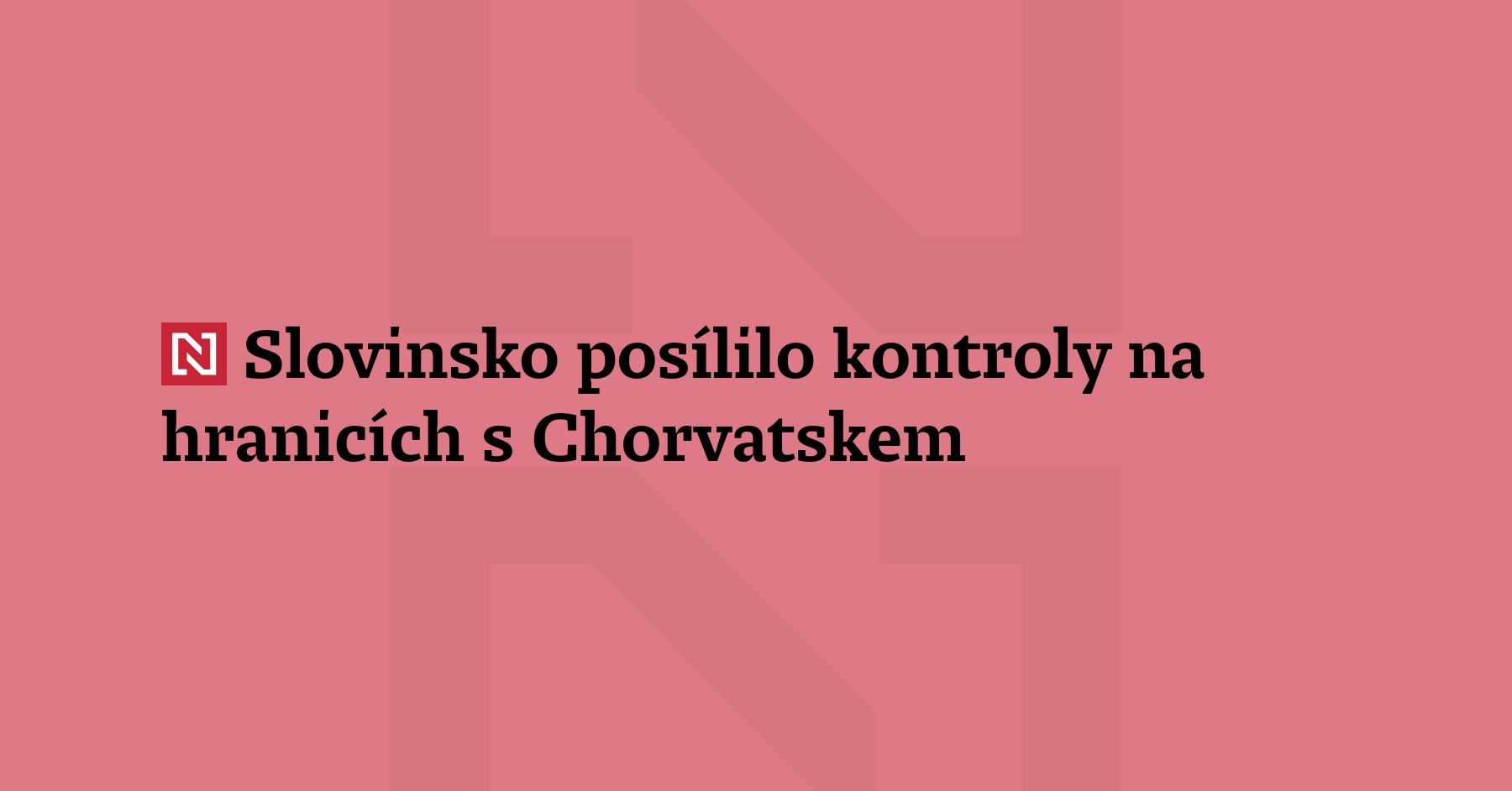 Slovinsko posílilo kontroly na hranicích s Chorvatskem