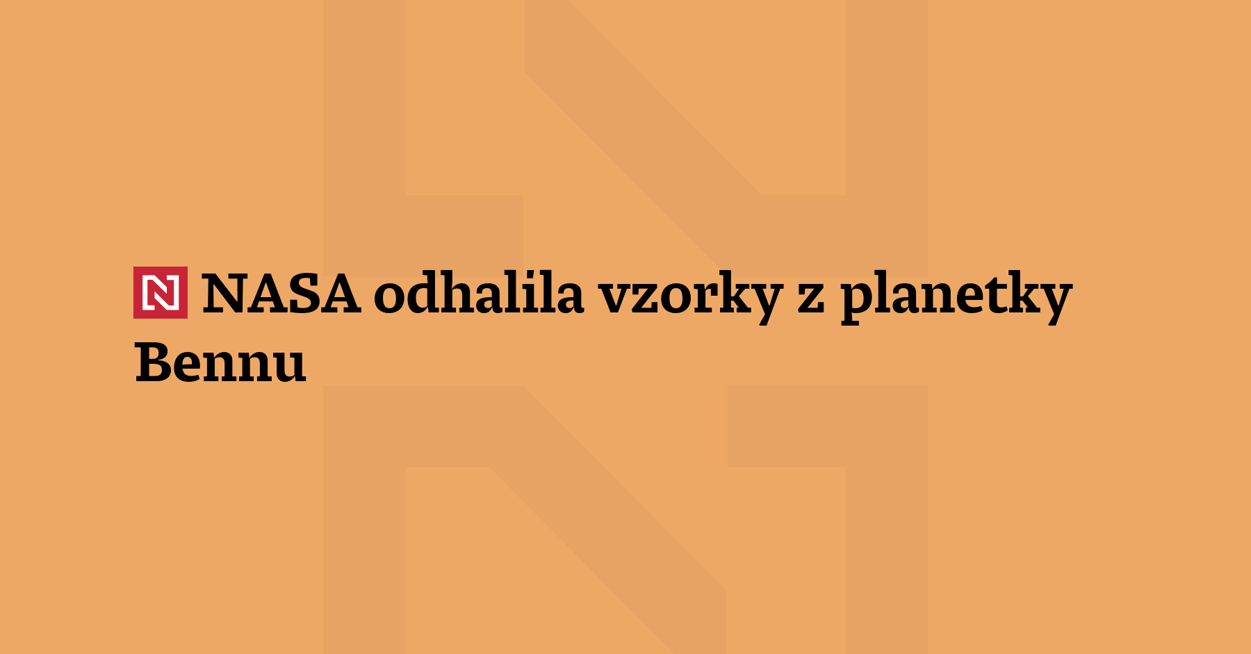 NASA odhalila vzorky z planetky Bennu