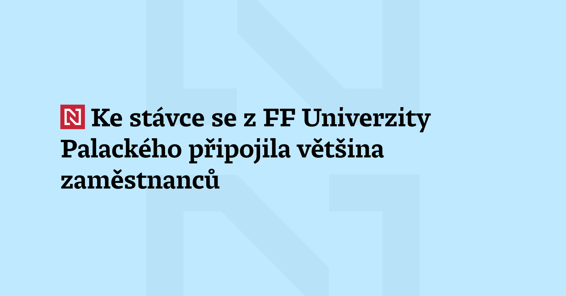 Ke stávce se z FF Univerzity Palackého připojila většina zaměstnanců
