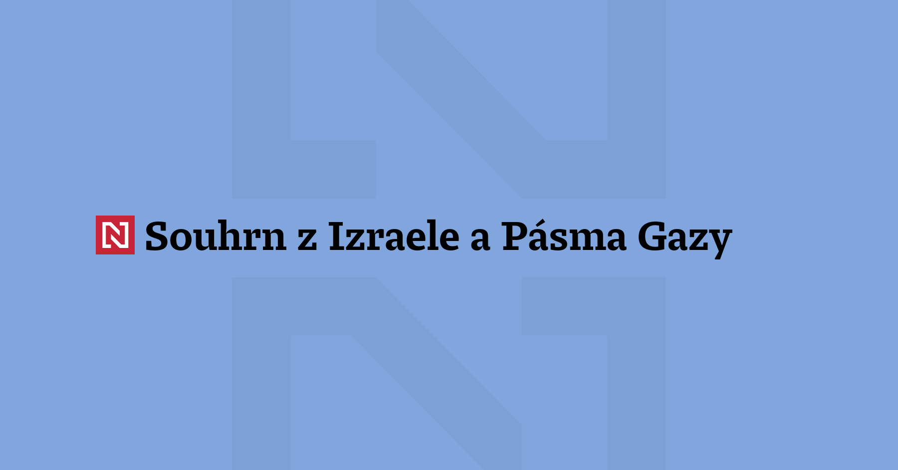 Souhrn z Izraele a Pásma Gazy
