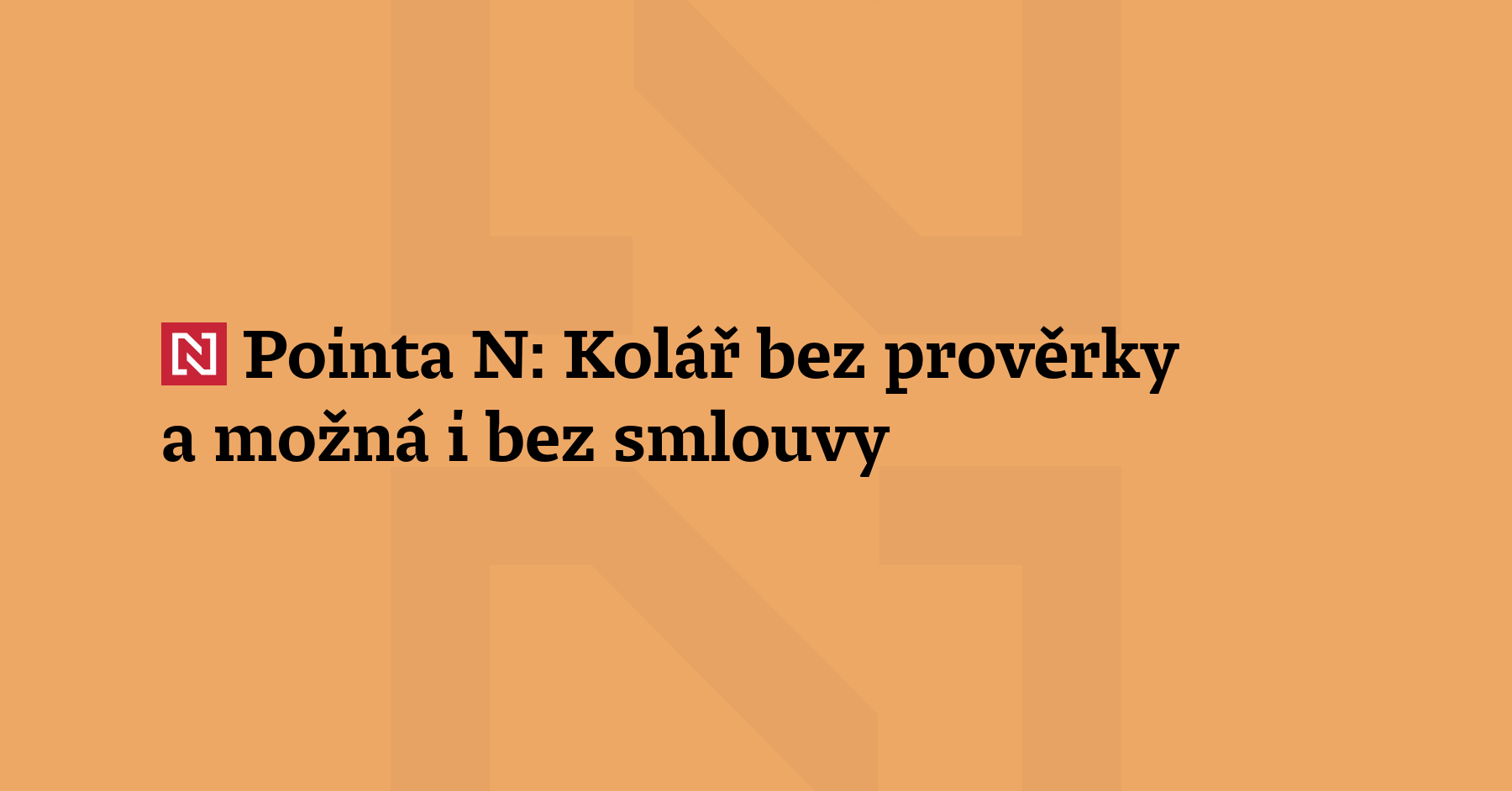 Pointa N: Kolář bez prověrky a možná i bez smlouvy