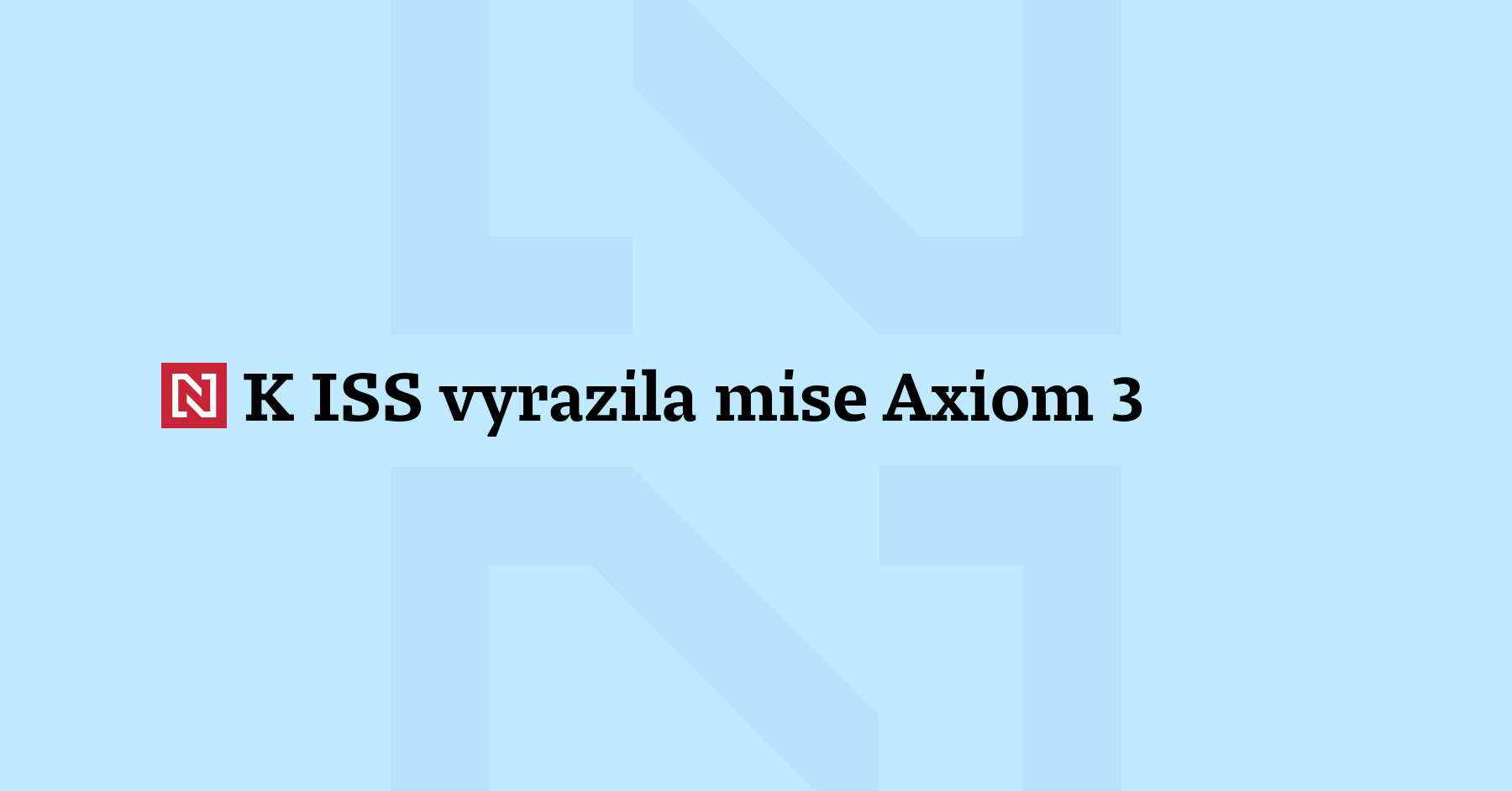 K ISS vyrazila mise Axiom 3