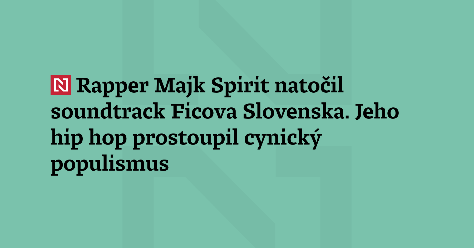 Rapper Majk Spirit natočil soundtrack Ficova Slovenska. Jeho hip hop ...