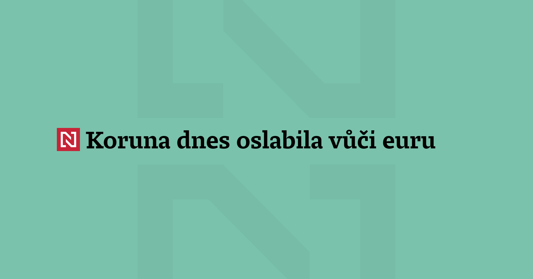 Koruna dnes oslabila vůči euru