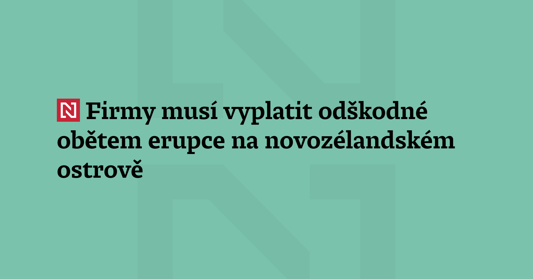 Firmy musí vyplatit odškodné obětem erupce na novozélandském ostrově