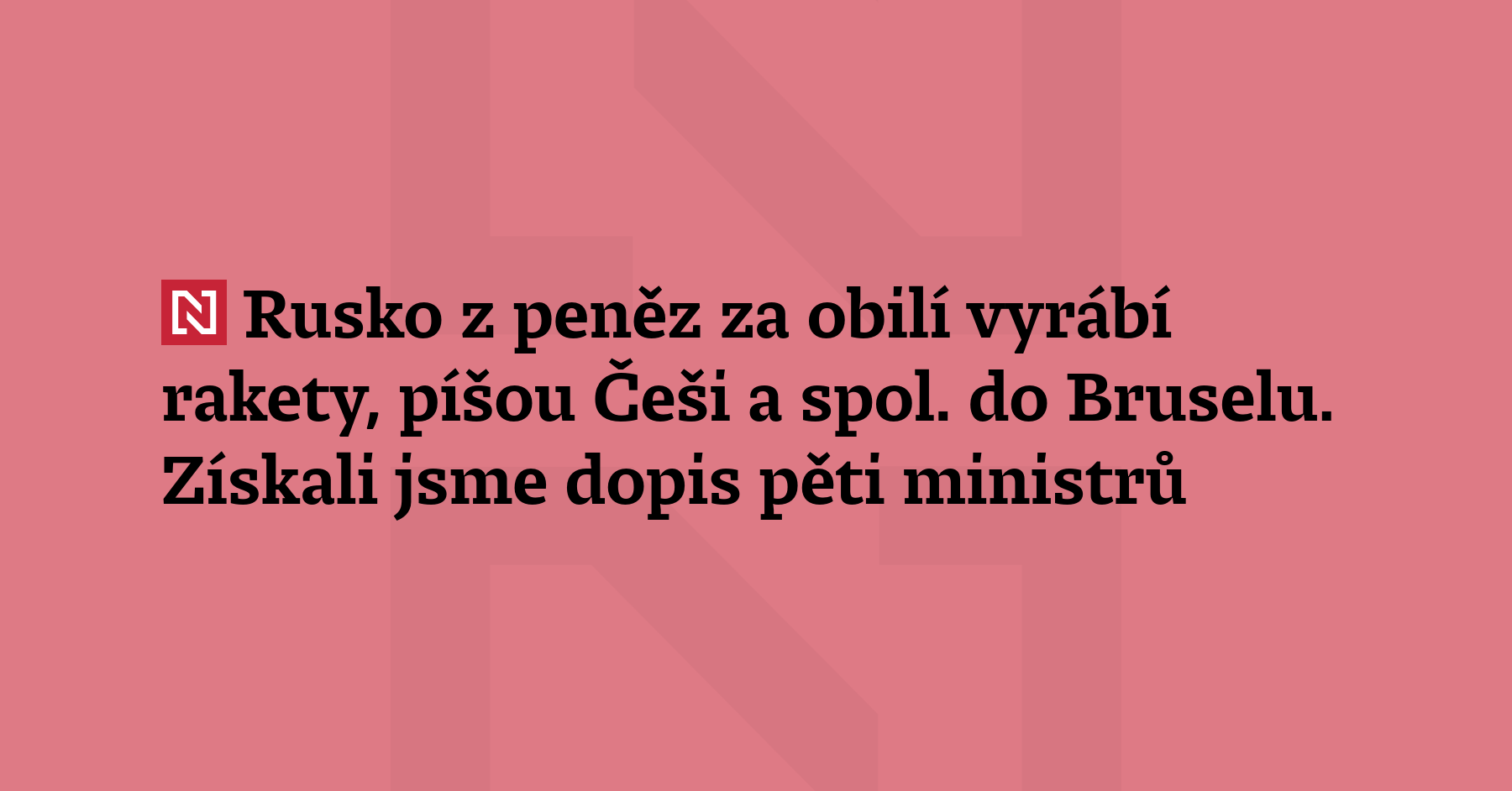 Rusko z peněz za obilí vyrábí rakety, píšou Češi a spol. do Bruselu ...