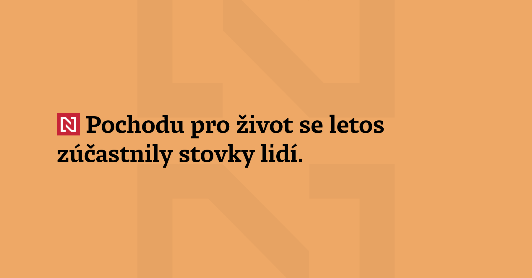 Pochodu pro život se letos zúčastnily stovky lidí