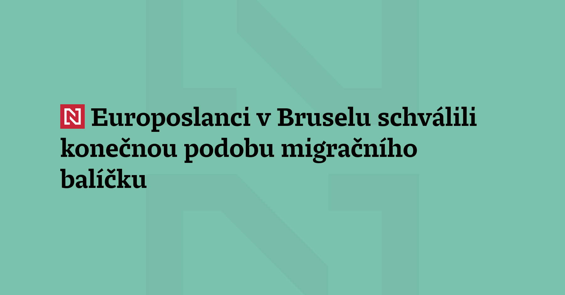Europoslanci v Bruselu schválili konečnou podobu migračního balíčku