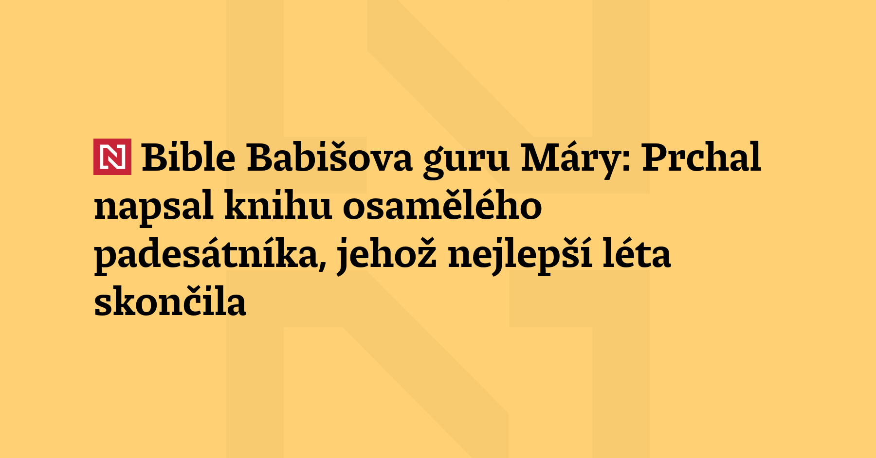 Bible Babišova guru Máry: Prchal napsal knihu osamělého padesátníka ...