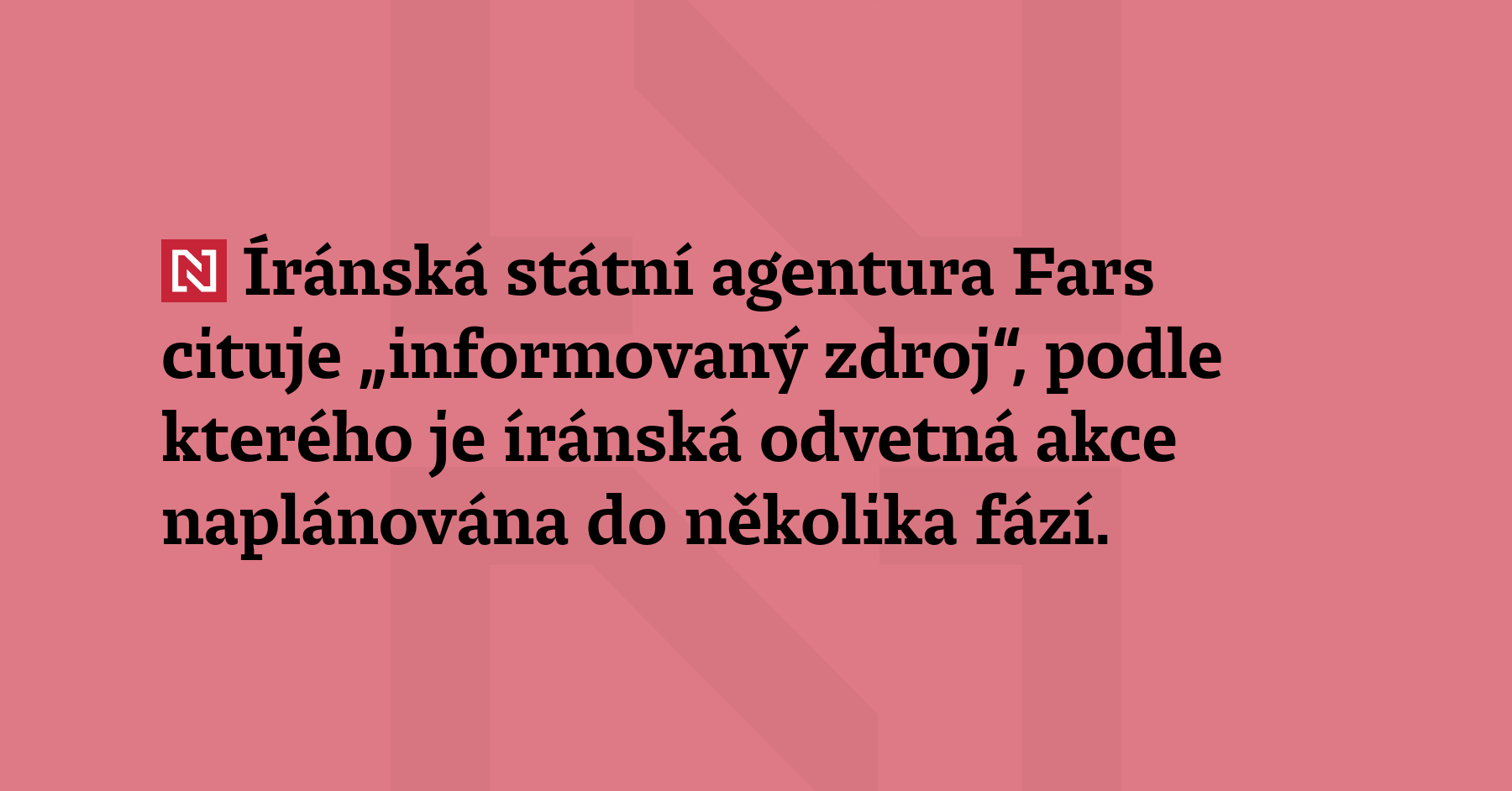Íránská státní agentura Fars cituje „informovaný zdroj“