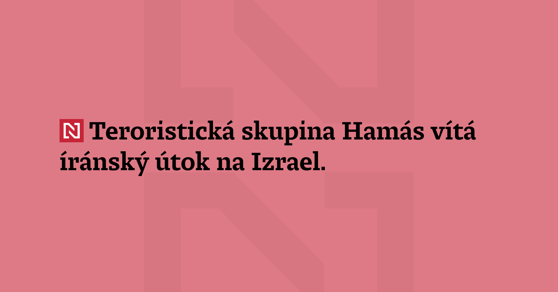 Teroristická skupina Hamás vítá íránský útok na Izrael