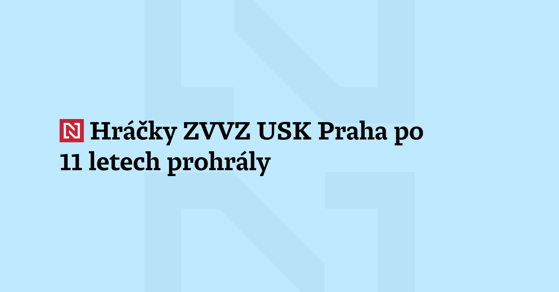 Hráčky ZVVZ USK Praha po 11 letech prohrály