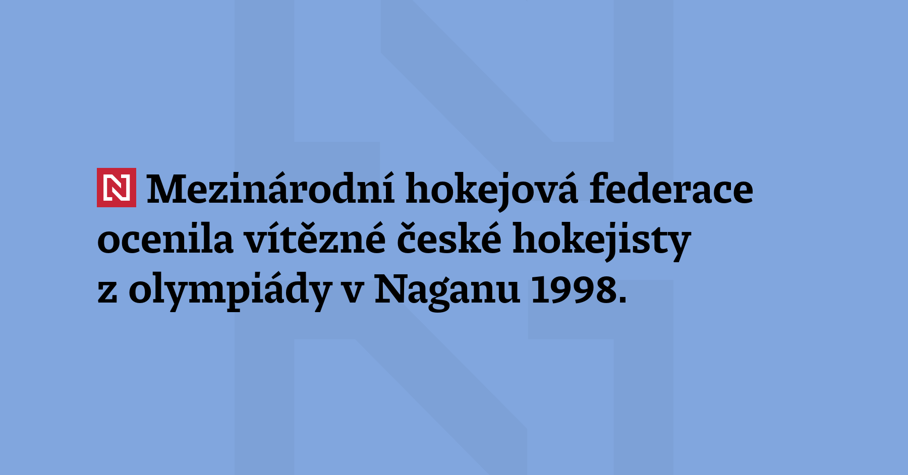 Mezinárodní hokejová federace ocenila vítězné české hokejisty z ...
