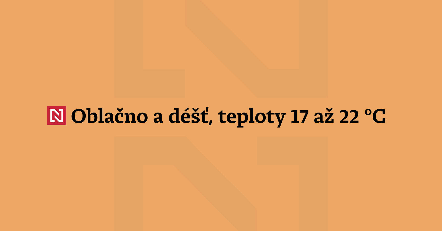 Oblačno a déšť, teploty 17 až 22 °C